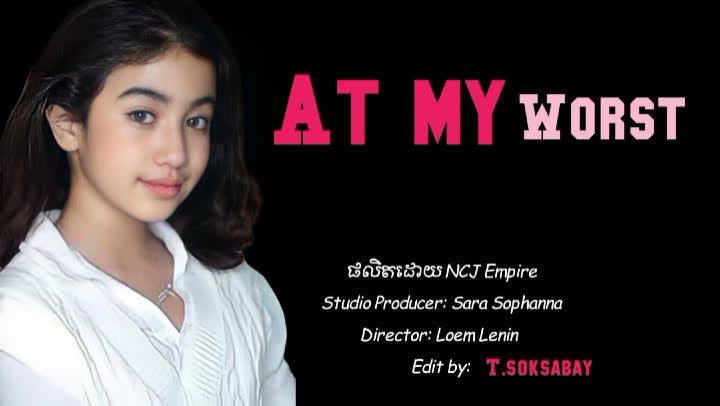 បទចម្រៀង: At my Worst - Cover By Princess Jenna Norodom [Lyrics Song] - TNAOT